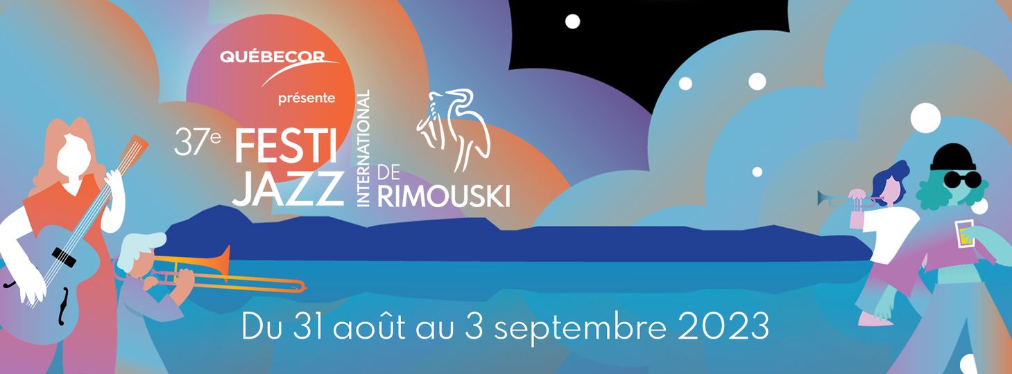 Dans 7 jours @ Rimouski : le Festi Jazz International de Rimouski